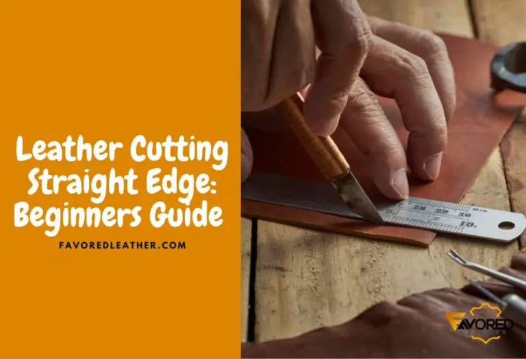 Leather Cutting Straight Edge: Guide For All Leather Crafters ...